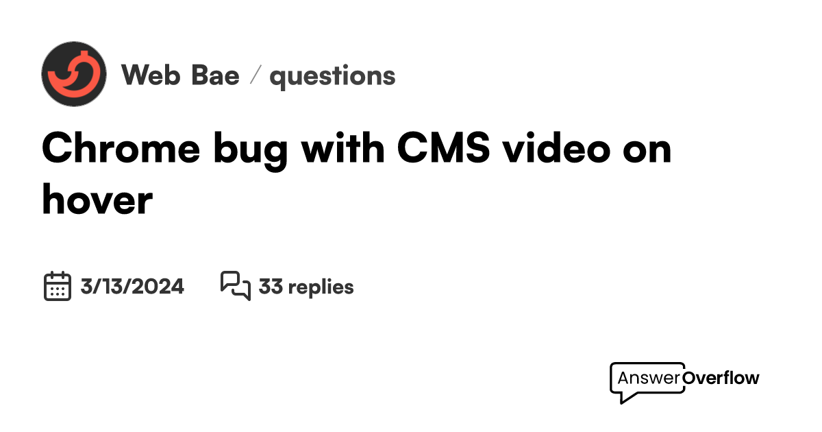Chrome bug with CMS video on hover - Web Bae