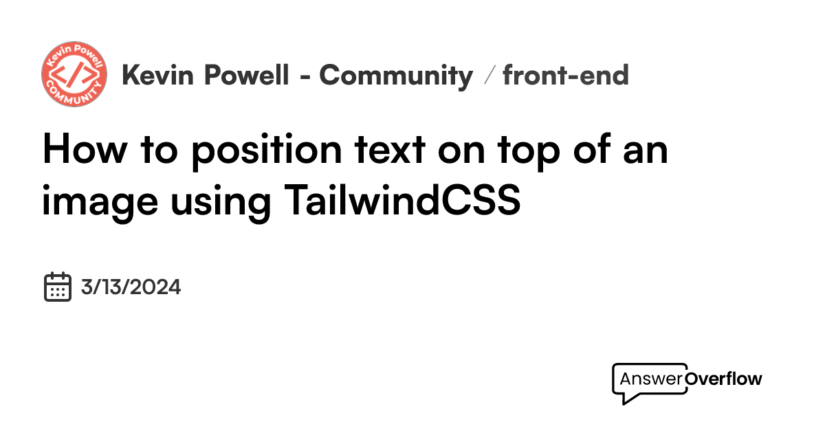 How to position text on top of an image using TailwindCSS - Kevin ...