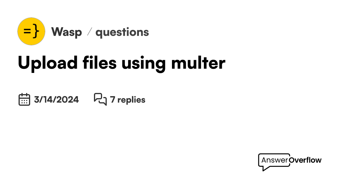 Upload files using multer - Wasp