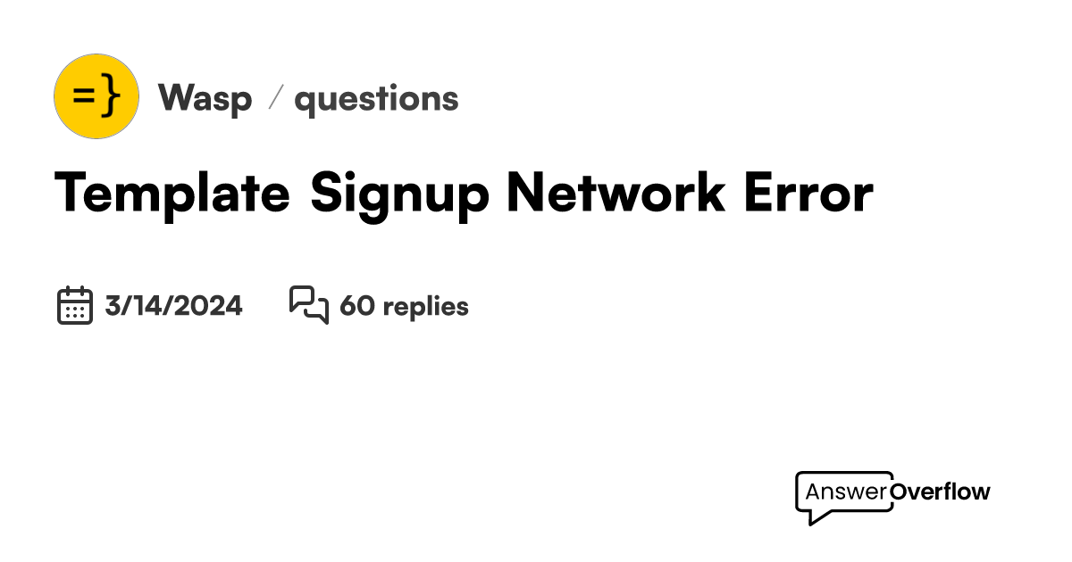 Template Signup Network Error - Wasp