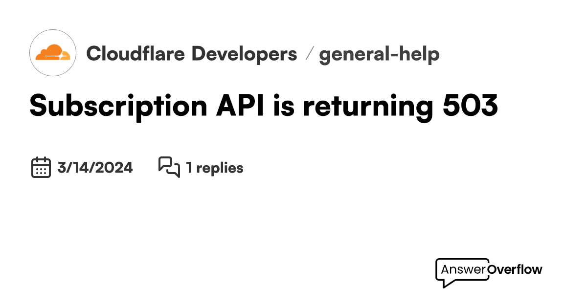 Subscription API is returning 503 - Cloudflare Developers