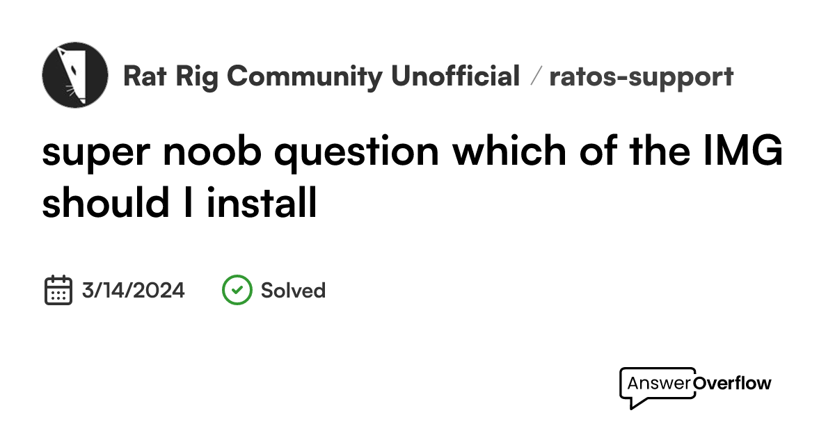 super noob question, which of the IMG should I install? - Rat Rig Community [Unofficial]