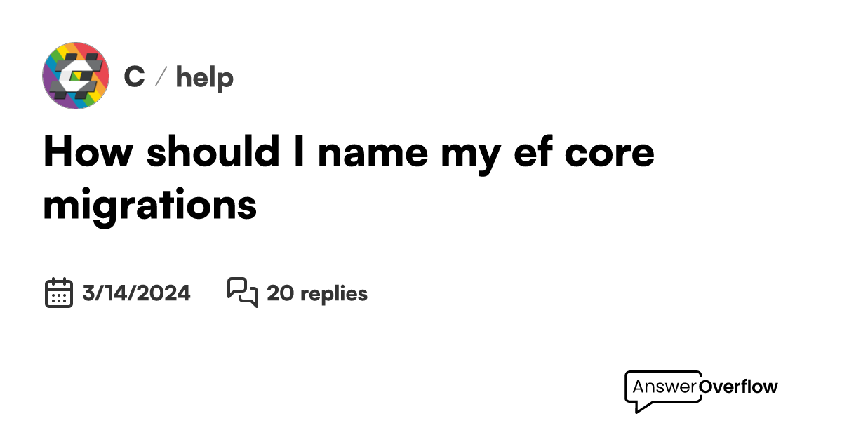 How should I name my ef core migrations? - C#