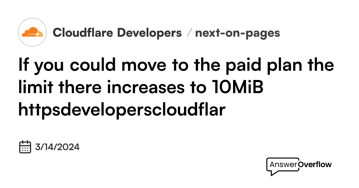 If you could move to the paid plan the limit there increases to 10MiB: https://developers ...