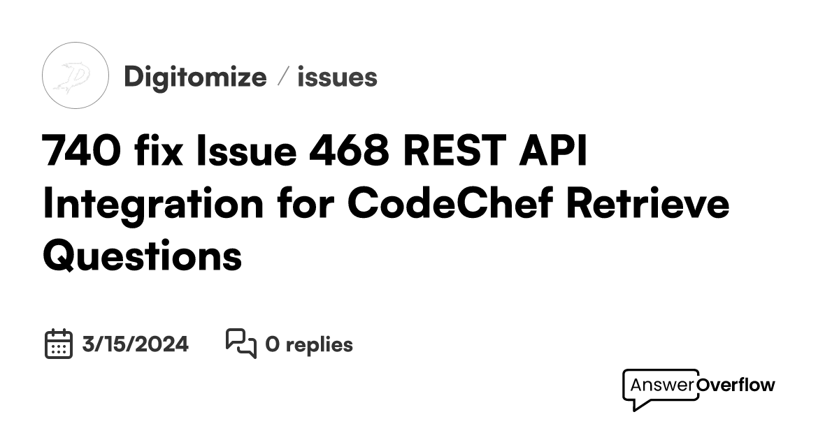 740 Fix Issue 468 Rest Api Integration For Codechef Retrieve Questions Digitomize