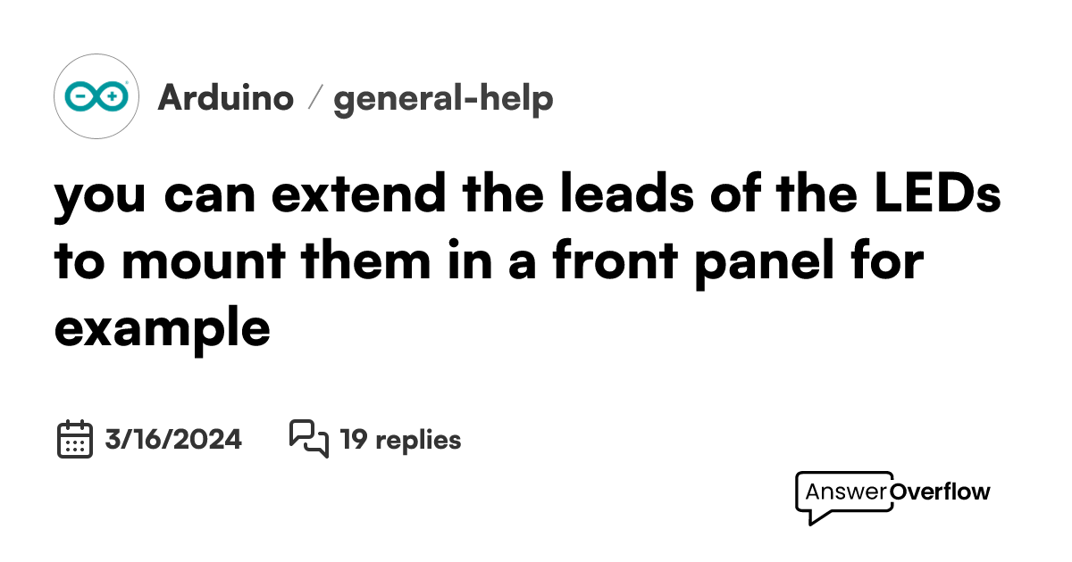 you can extend the leads of the LEDs to mount them in a front panel for ...
