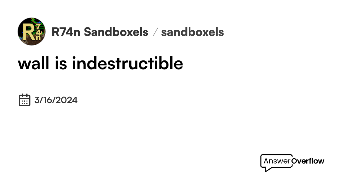 wall is indestructible - 🚨 R74n / Sandboxels