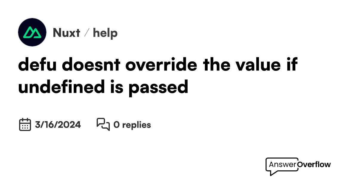 `defu` doesn't override the value if `undefined` is passed - Nuxt
