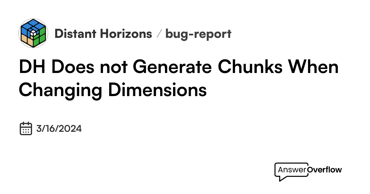 DH Does not Generate Chunks When Changing Dimensions - Distant Horizons