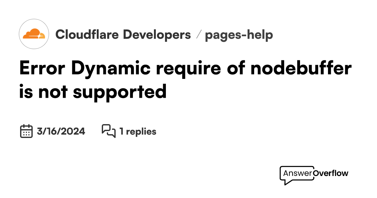 Error: Dynamic require of \"node:buffer\" is not supported - Cloudflare Developers