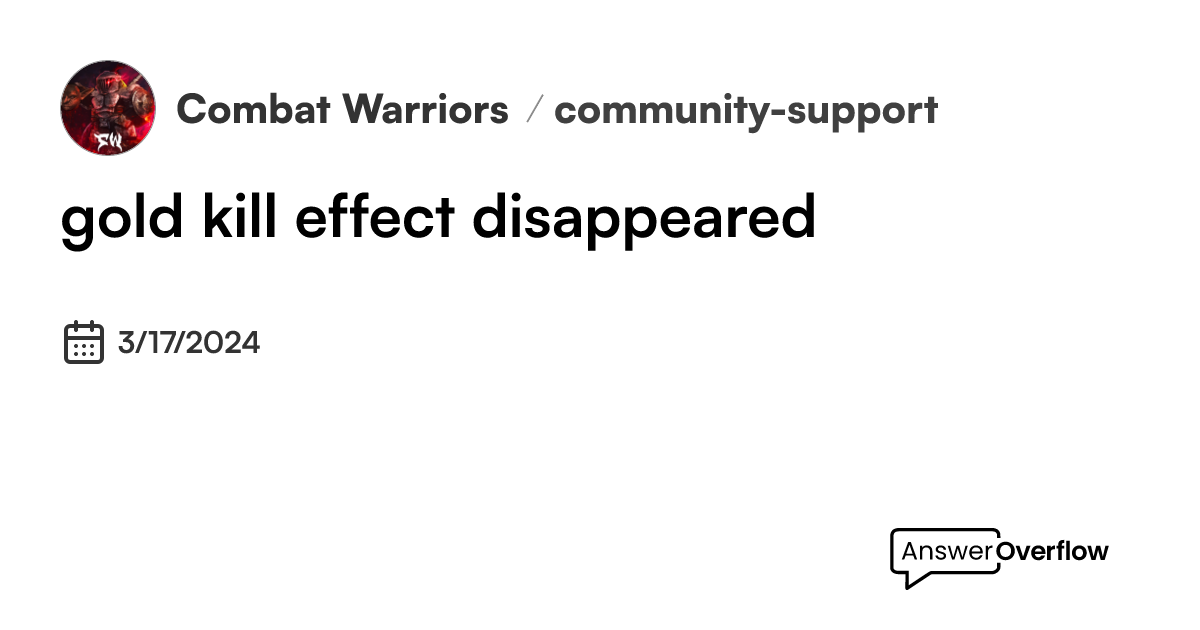 gold kill effect disappeared - Combat Warriors