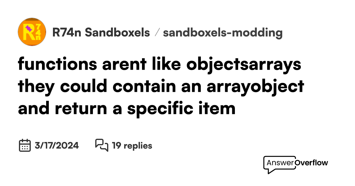 Functions Arent Like Objectsarrays They Could Contain An Arrayobject