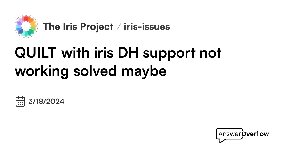 QUILT with iris DH support not working [solved maybe] - The Iris Project