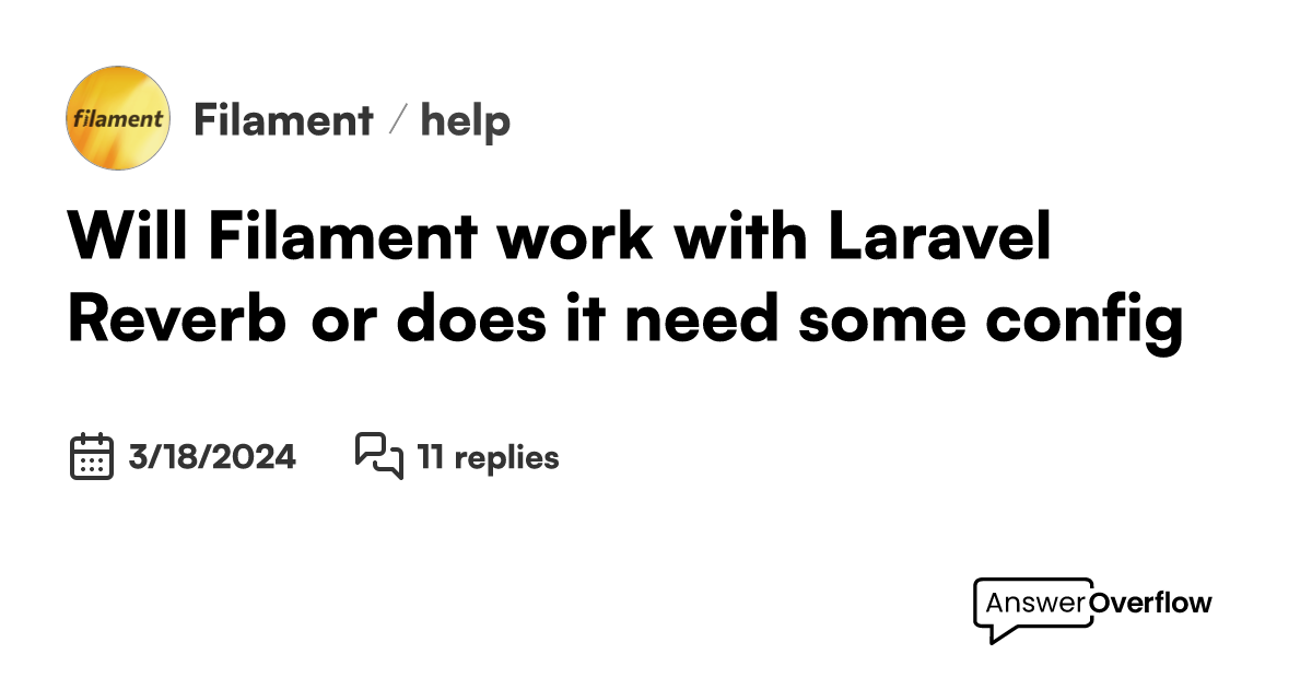Will Filament work with Laravel Reverb or does it need some config? - Filament