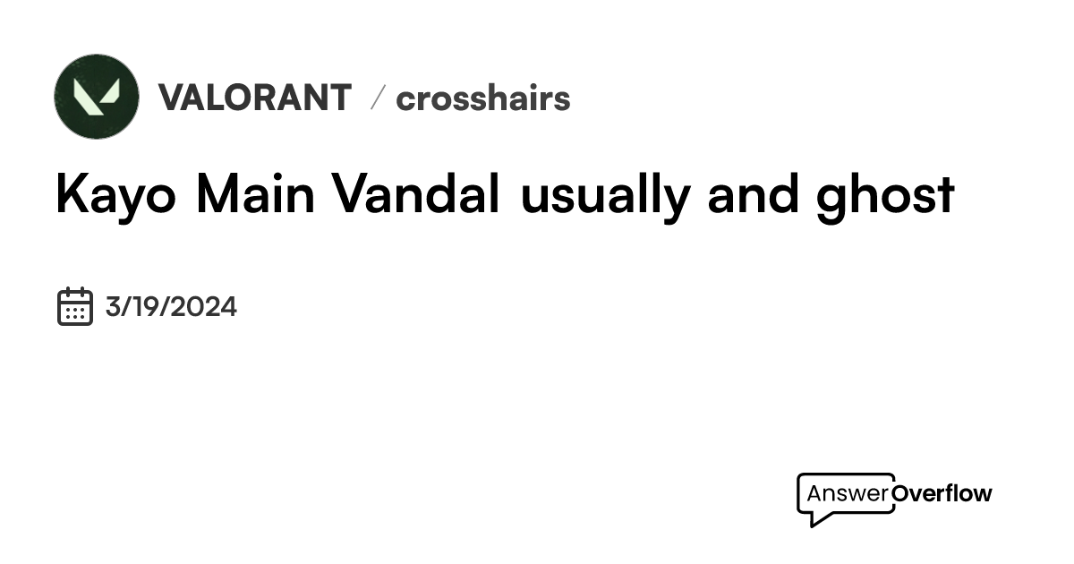Kayo Main, Vandal usually and ghost - VALORANT