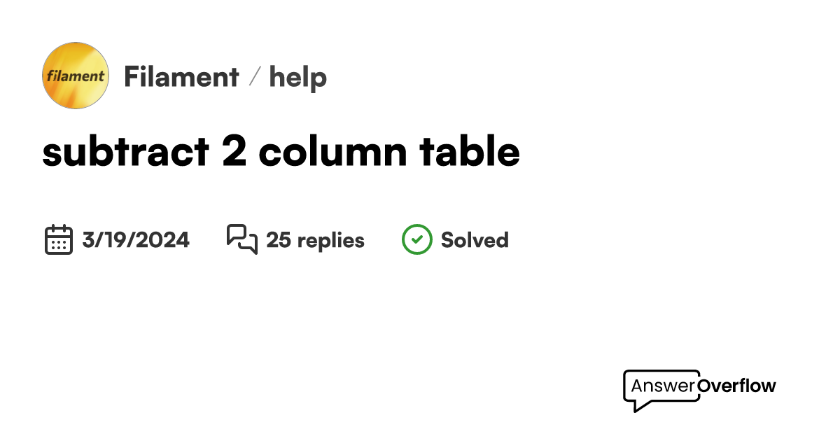 subtract 2 column table - Filament
