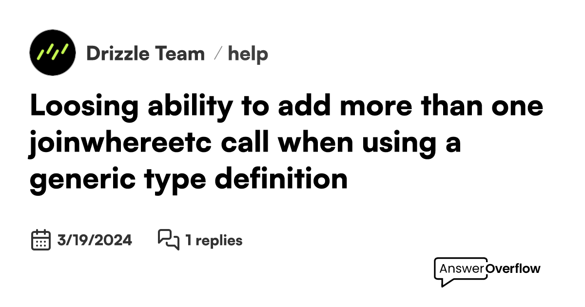 Loosing Ability To Add More Than One Joinwhereetc Call When Using A Generic Type Definition 
