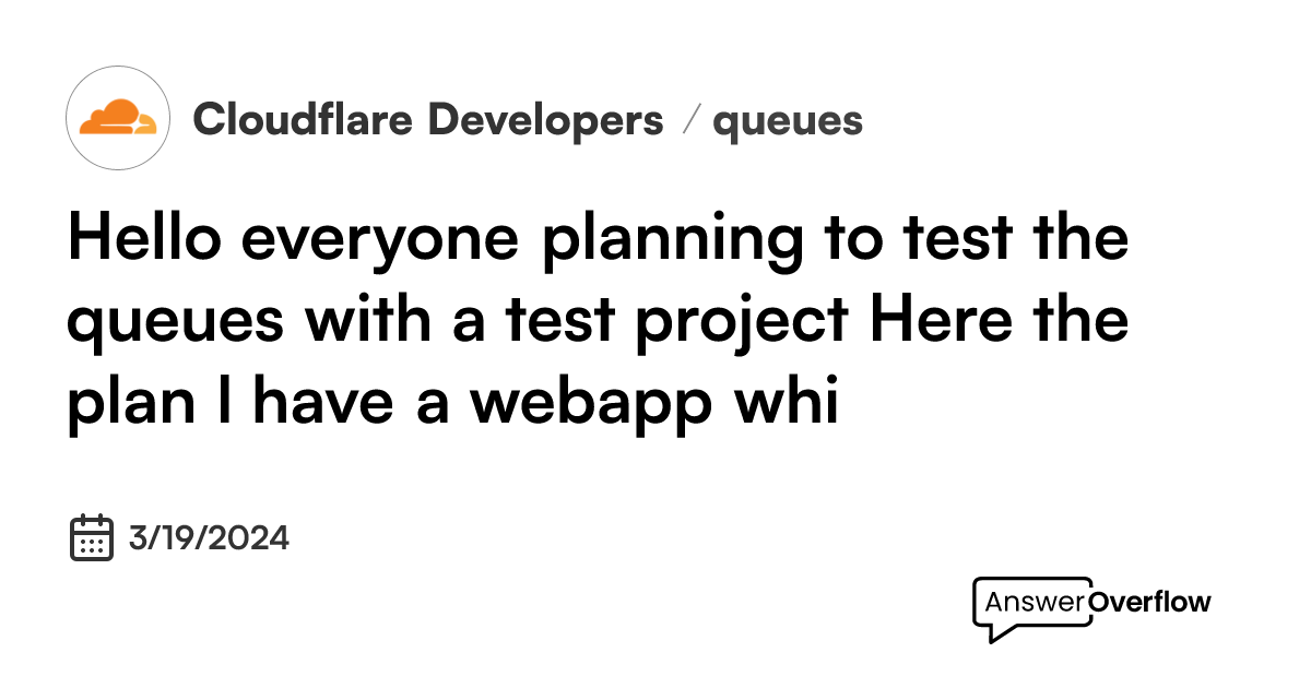 Hello everyone, planning to test the queues with a test project. Here ...