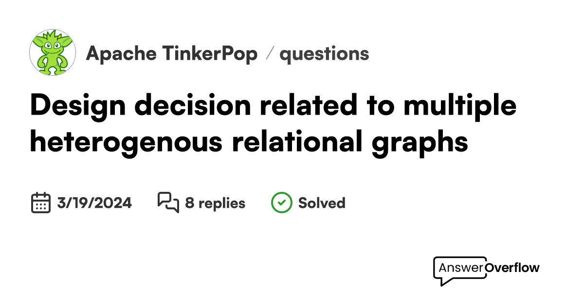 Design decision related to multiple heterogenous relational graphs - Apache TinkerPop