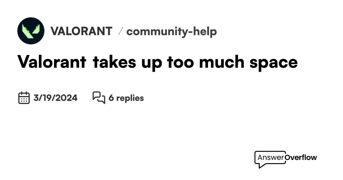 Valorant takes up too much space - VALORANT
