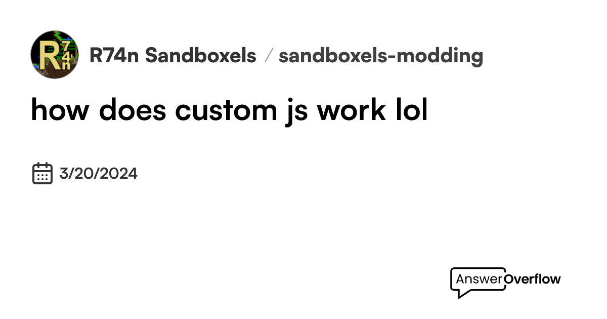 how does custom js work lol - 🚨 R74n / Sandboxels