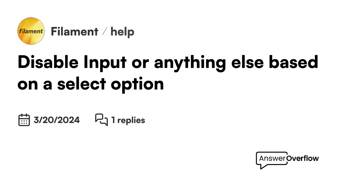 Disable Input Or Anything Else Based On A Select Option Filament 