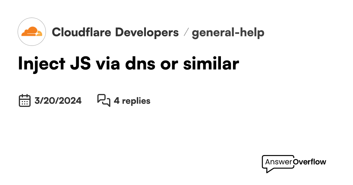 Inject JS via dns or similar? - Cloudflare Developers