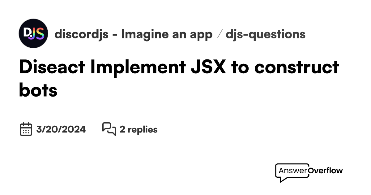 Diseact: Implement JSX to construct bots! - discord.js - Imagine an app