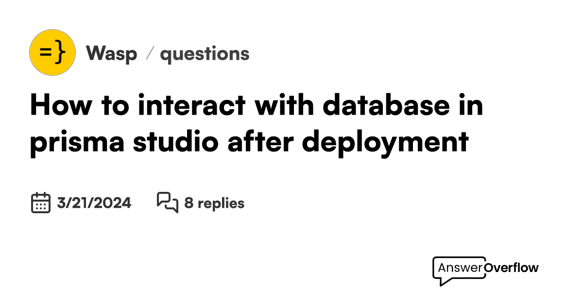 How to interact with database in prisma studio after deployment? - Wasp