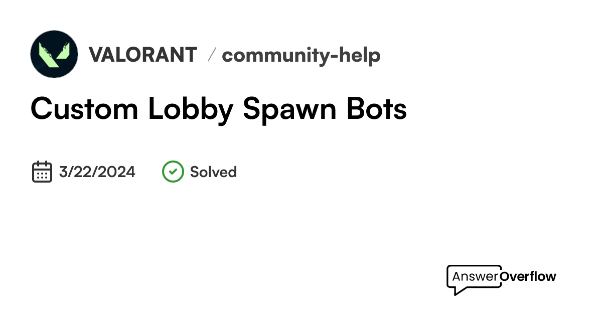 Custom Lobby / Spawn Bot's ? - VALORANT