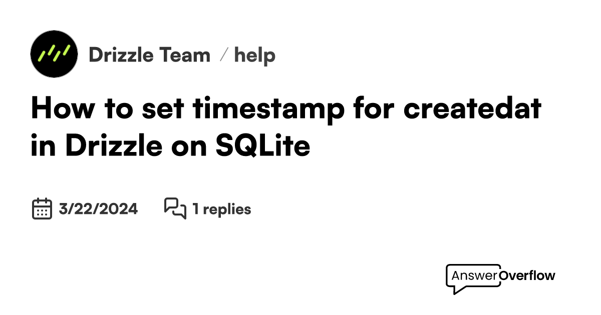 How to set timestamp for `created_at` in Drizzle on SQLite? - Drizzle Team