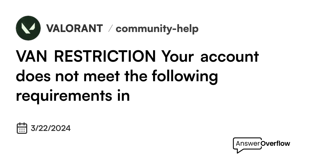 VAN: RESTRICTION Your account does not meet the following requirements ...