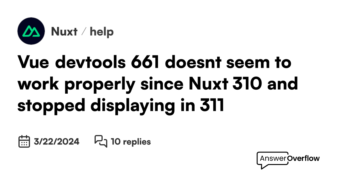 Vue Devtools 661 Doesnt Seem To Work Properly Since Nuxt 310 And Stopped Displaying In 311