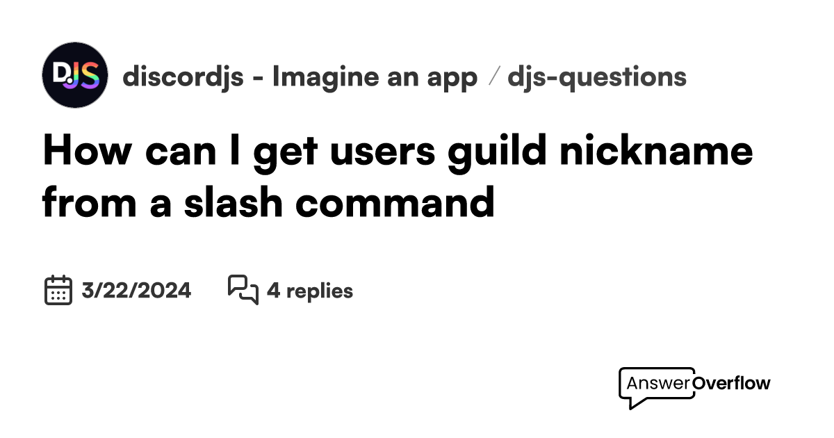 How can I get user’s guild nickname from a slash command? - discord.js - Imagine an app