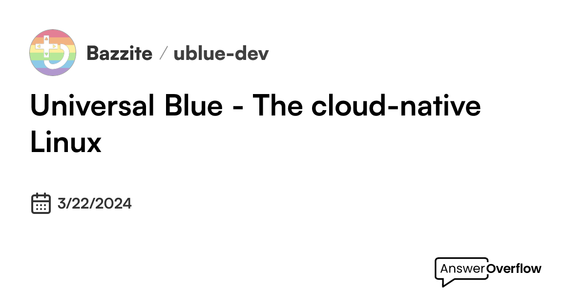Universal Blue - The cloud-native Linux ... - Universal Blue
