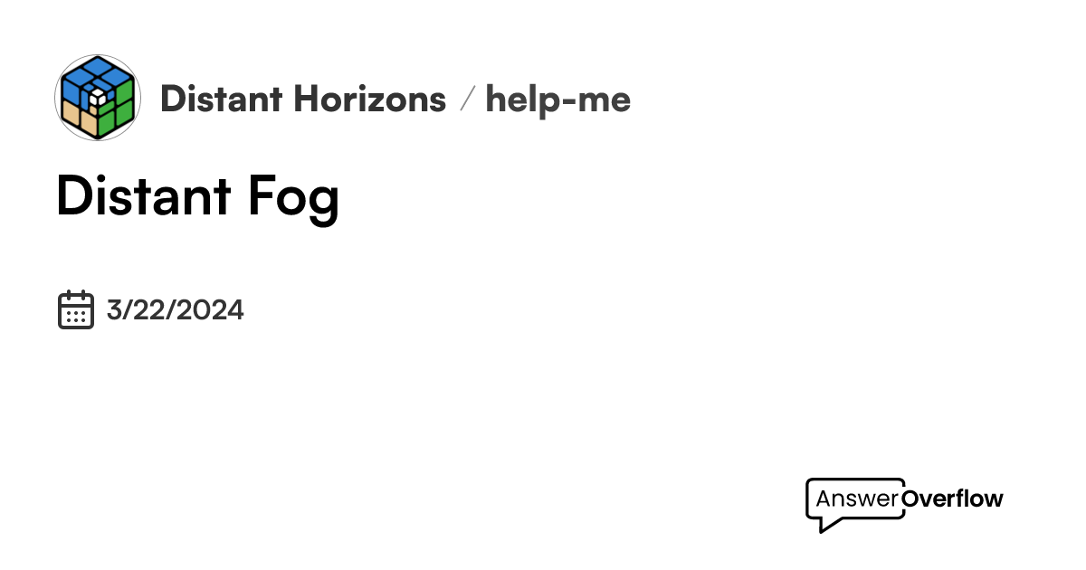 Distant Fog - Distant Horizons