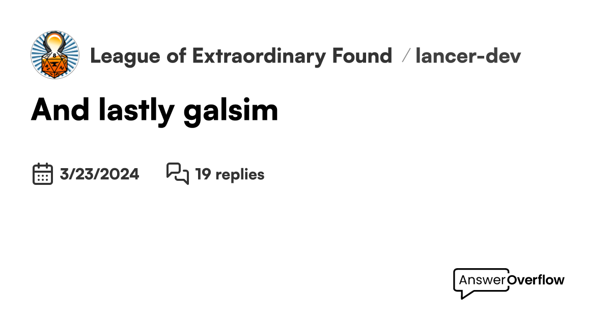 And lastly galsim - League of Extraordinary FoundryVTT Developers