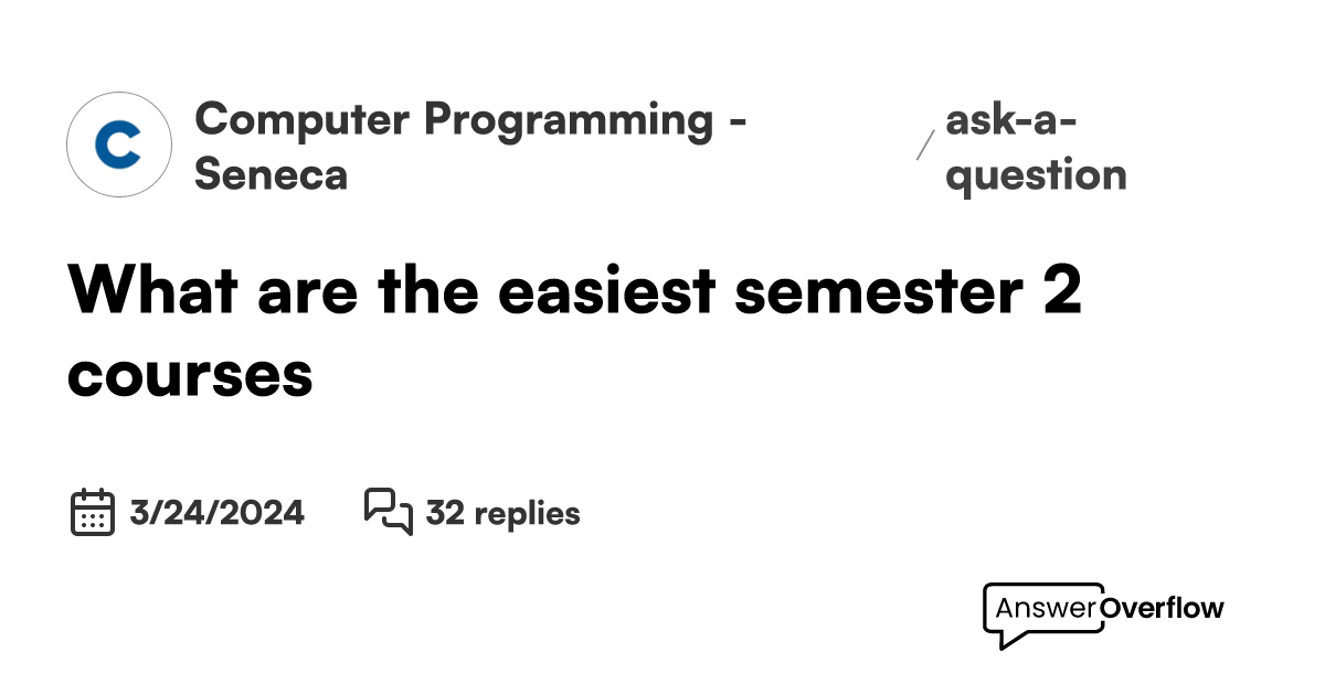 What are the easiest semester 2 courses? - Computer Programming ...
