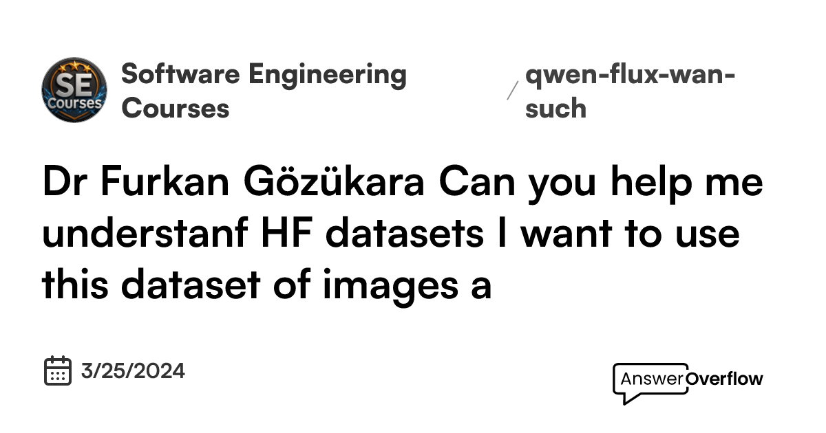 @Dr. Furkan Gözükara Can you help me understanf HF datasets. I want to use this dataset of ...