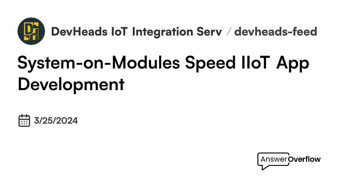 System-on-Modules Speed IIoT App Development - DevHeads IoT Integration Server