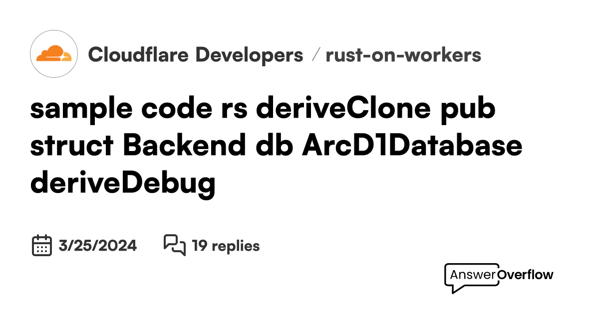 sample code: ```rs #[derive(Clone)] pub struct Backend { db: Arc , } #[derive(Debug, Clone ...