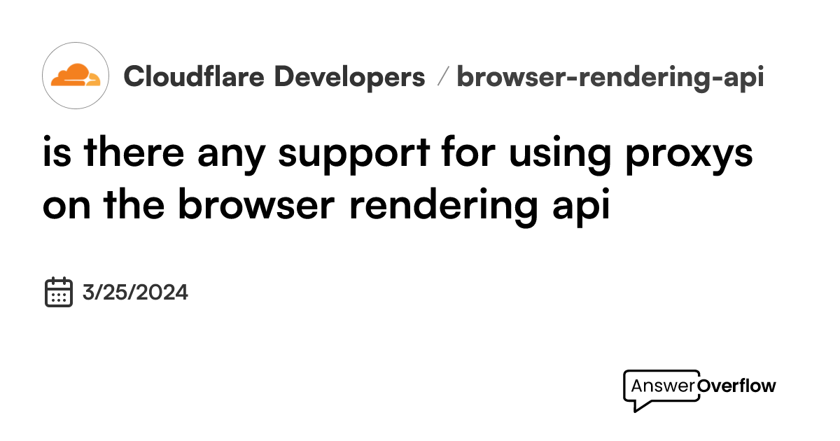 is there any support for using proxys on the browser rendering api ...