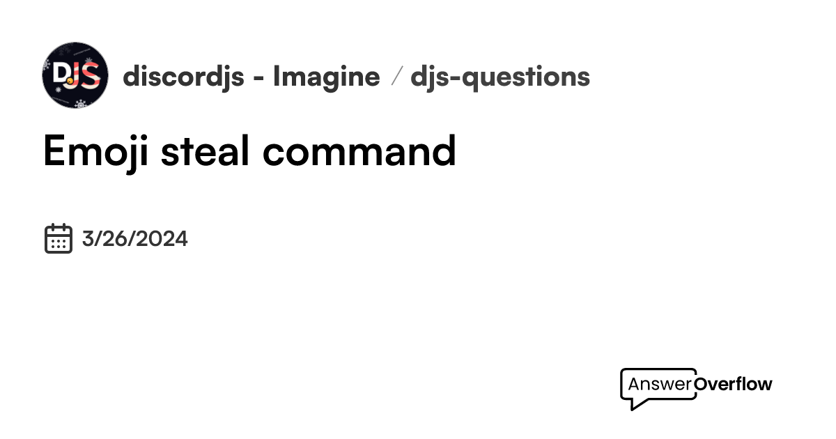 Emoji steal command. - discord.js - Imagine an app