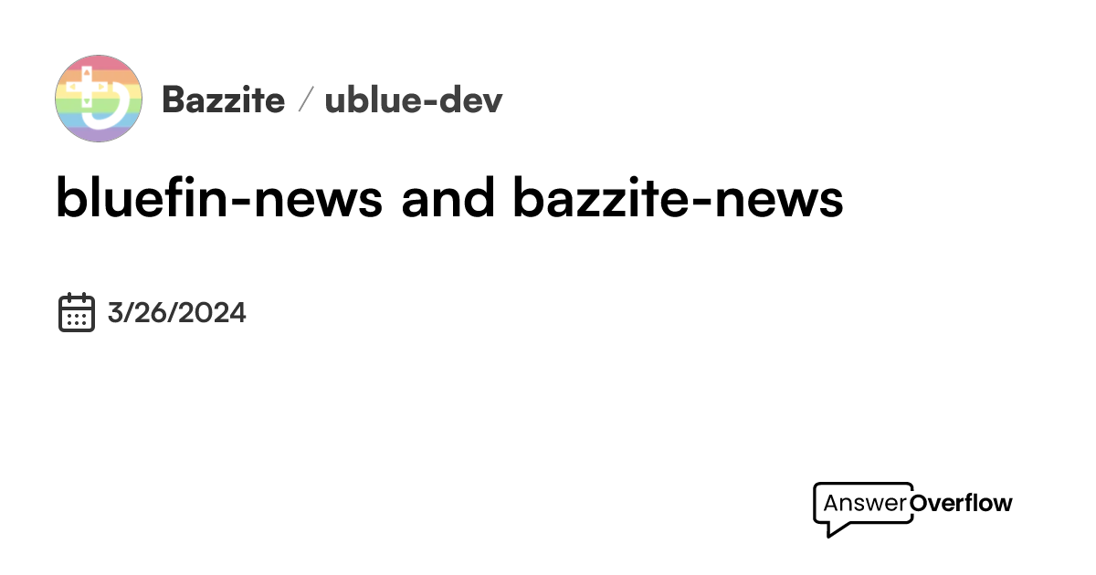 bluefin-news and bazzite-news - Universal Blue