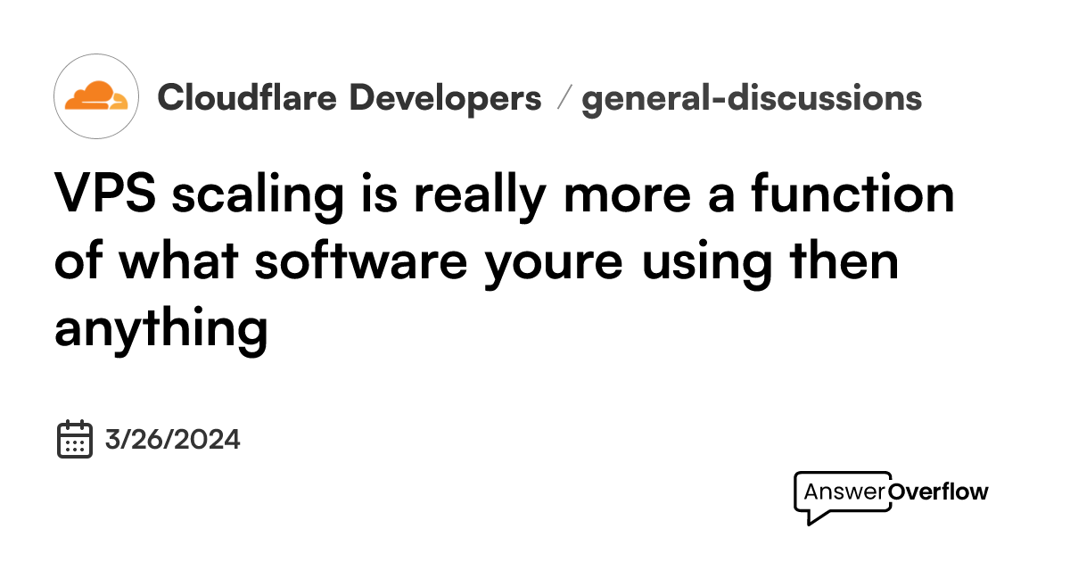 VPS scaling is really more a function of what software you're using ...