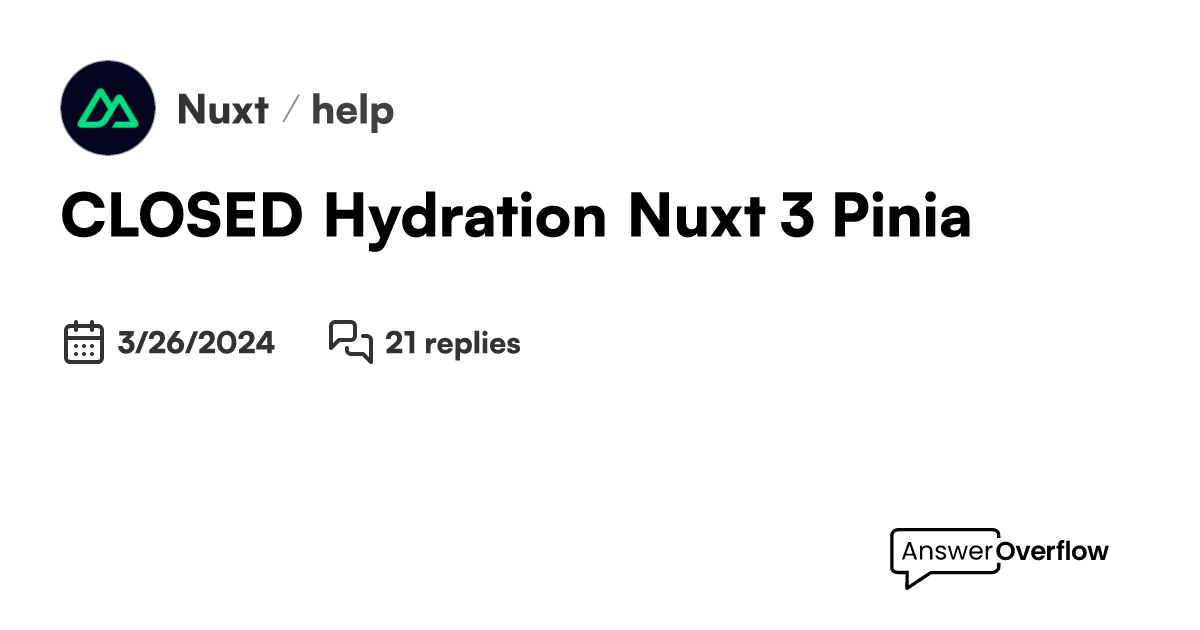 [CLOSED]: Hydration Nuxt 3 + Pinia - Nuxt