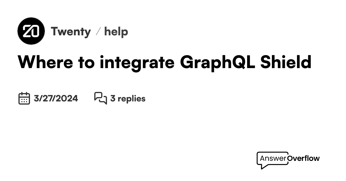 Where to integrate GraphQL Shield ? - Twenty