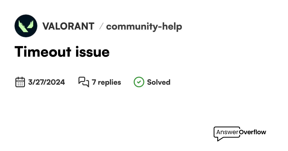 Timeout issue - VALORANT