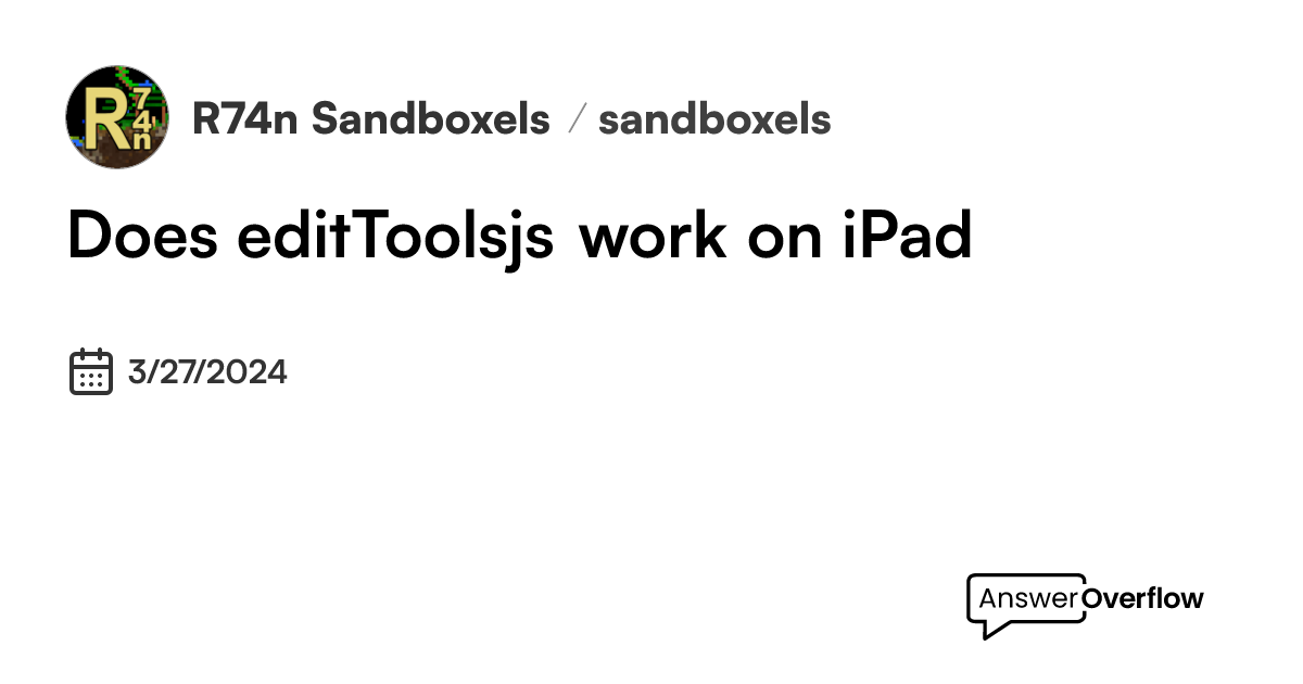 Does editTools.js work on iPad? - 🚨 R74n / Sandboxels