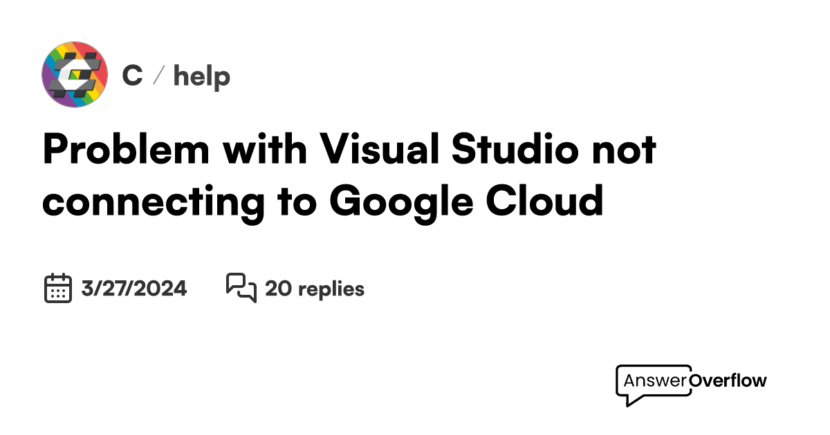 Problem with Visual Studio not connecting to Google Cloud - C#